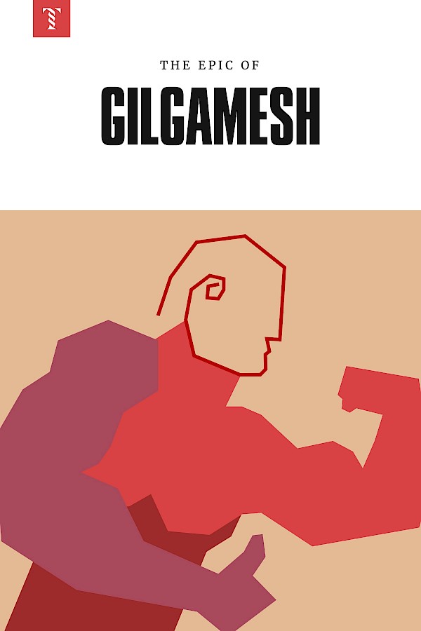 The Epic of Gilgamesh by Author Unknown, 2100 BCE | Trivium Art History