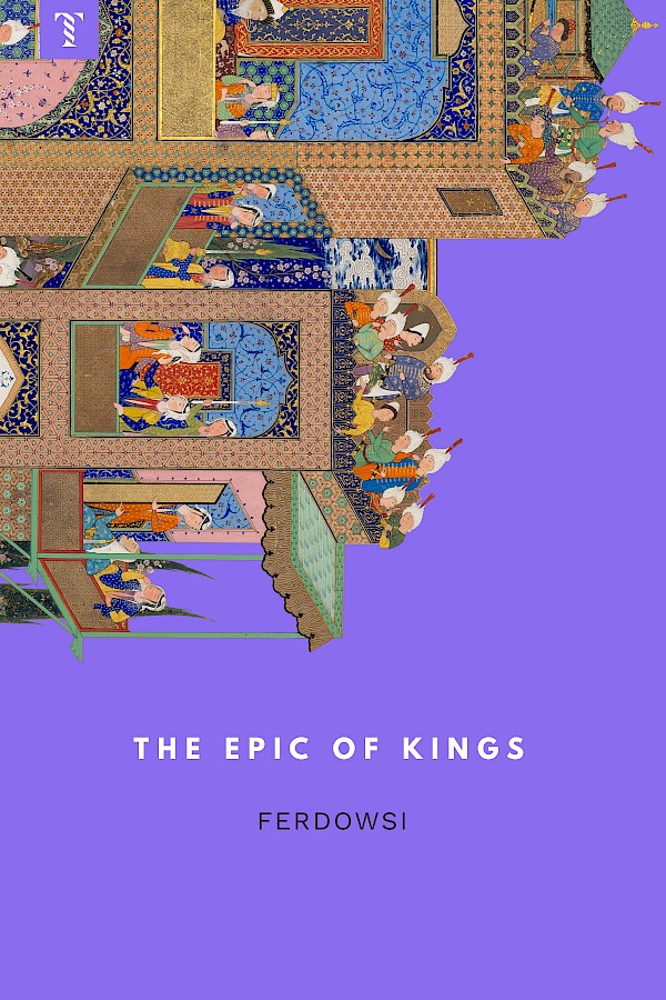 The Epic of Kings by Ferdowsi, 1010 | Trivium Art History